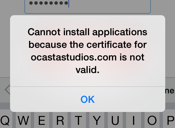 iOS Enterprise App Error – “Cannot install applications because the certificate is not valid ...